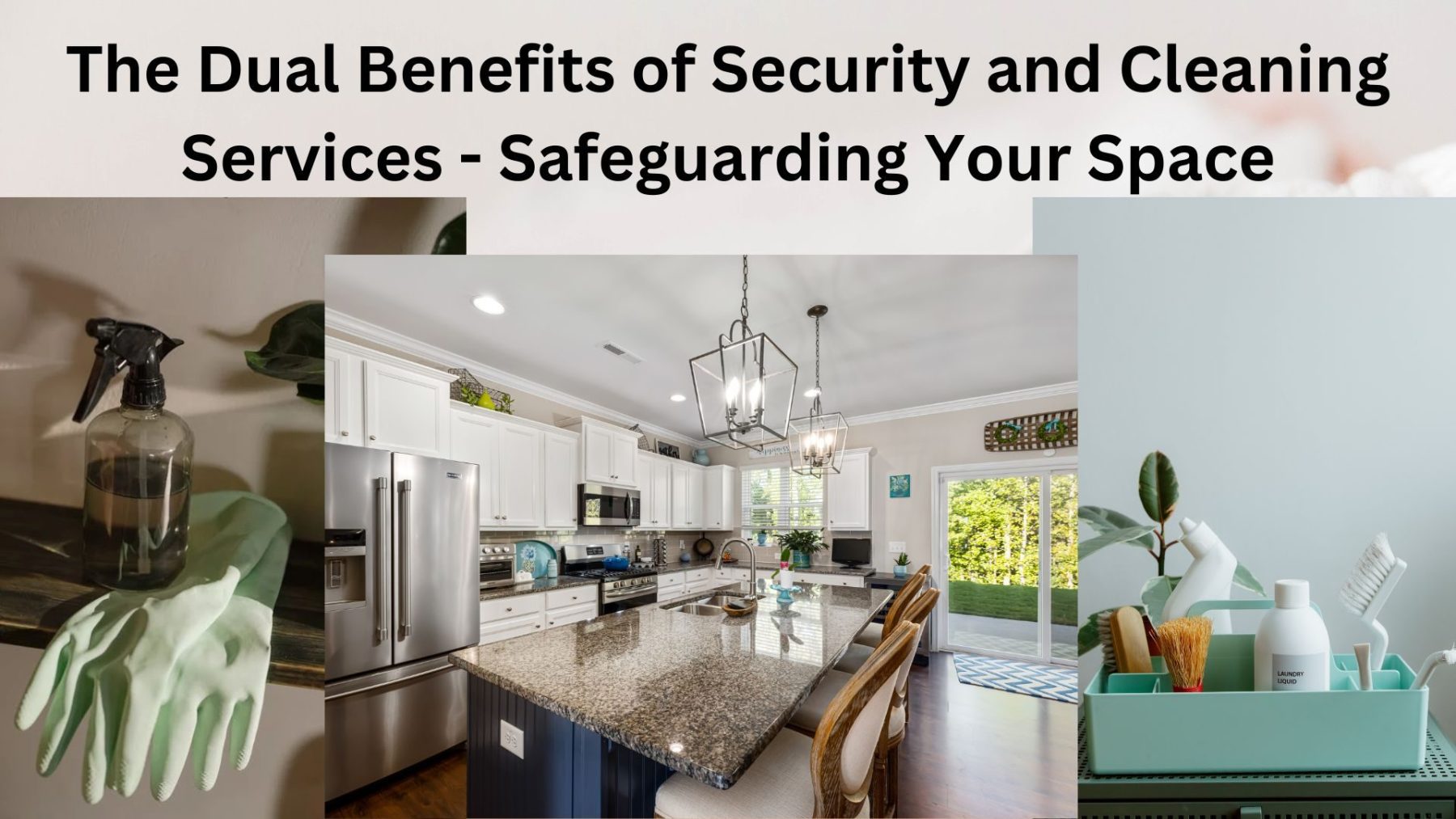 The Dual Benefits of Security and Cleaning Services Safeguarding Your ...